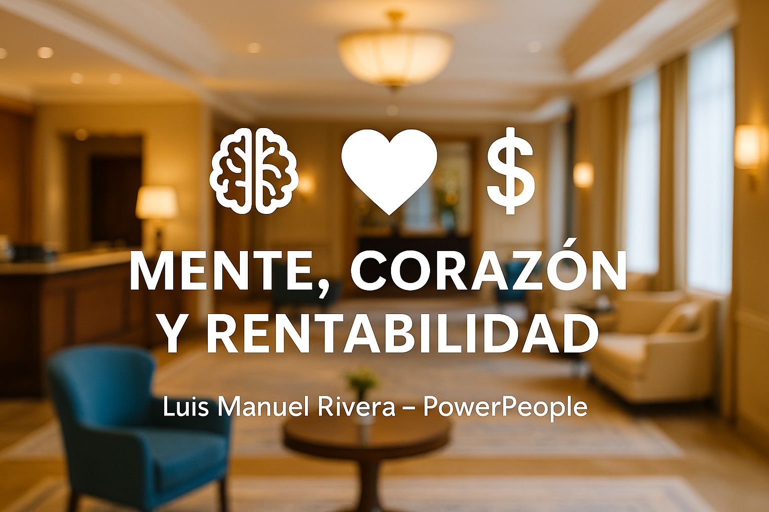 Luis Manuel Rivera – PowerPeople – Luis Manuel Rivera – Finanzas Hoteleria